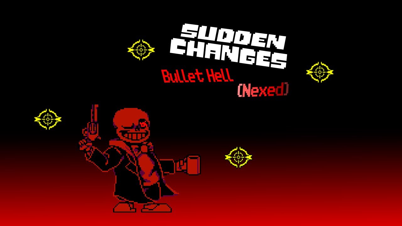 Sudden Changes - Bullet Hell (Nexed) - YouTube