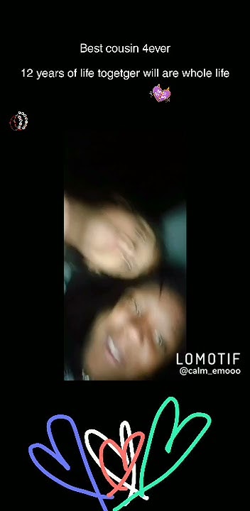 My best cousin ever 💞😭🤣🤦🤞🔐 - YouTube