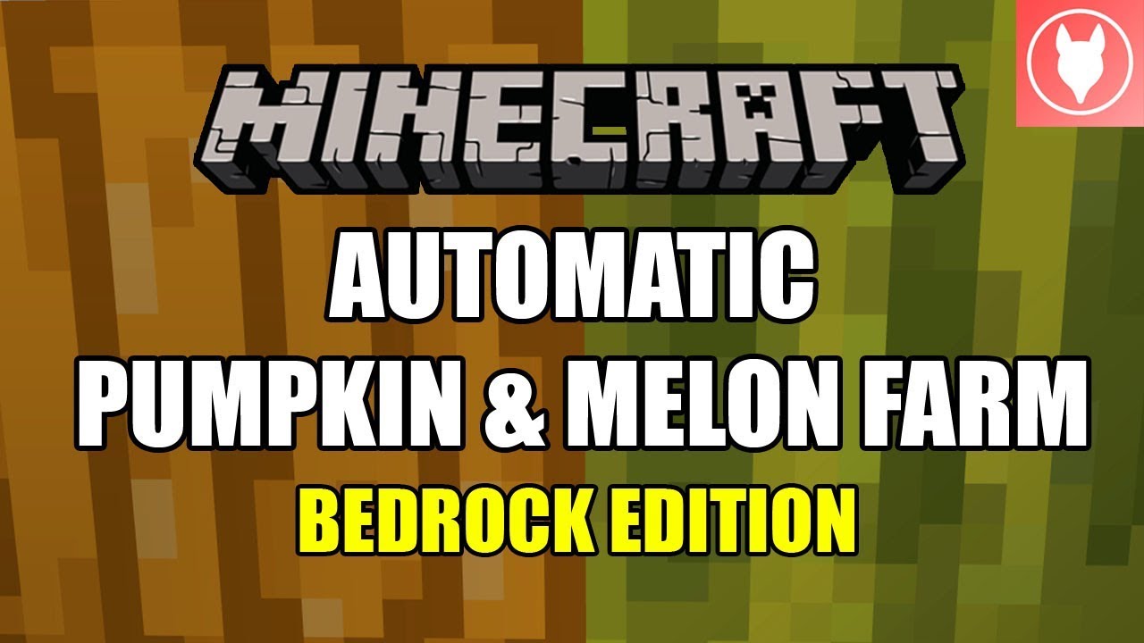 Minecraft Bedrock - Auto Pumpkin & Melon Farm Tutorial (2 Designs ...