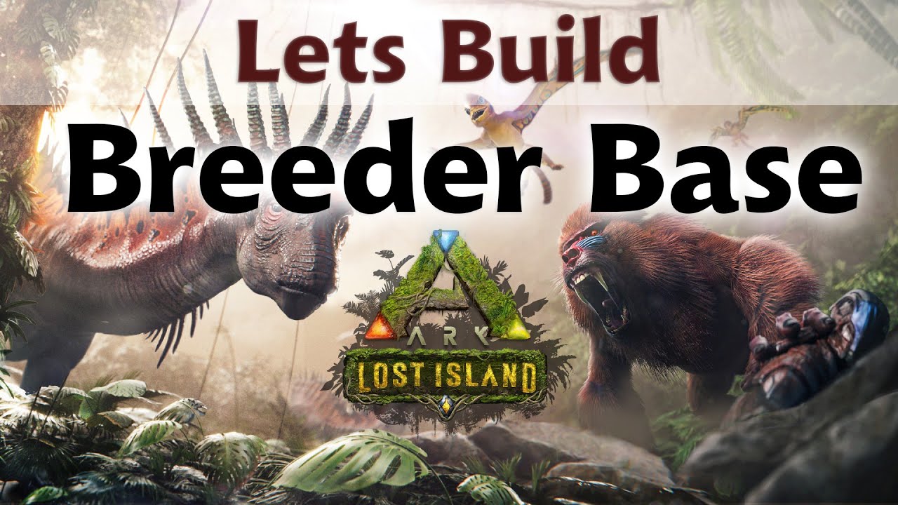 Ark Survival Evolved: Lost Island - Building Breeder base (PVE) Part 1 ...
