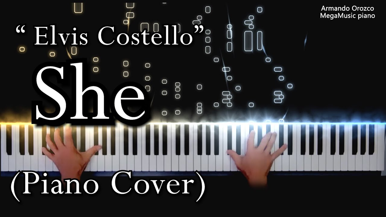 She - Elvis Costello ( Piano Cover - Armando Orozco ) - YouTube