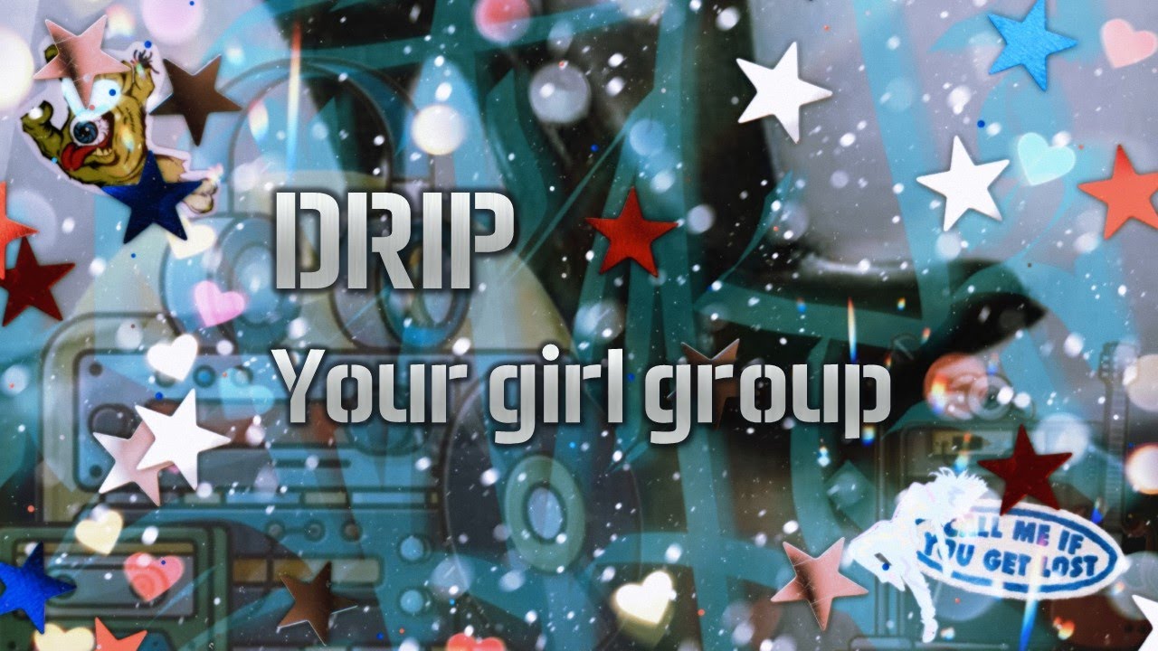 YOUR GIRL GROUP | DRIP | original by BABYMONSTER | 9 members version ...