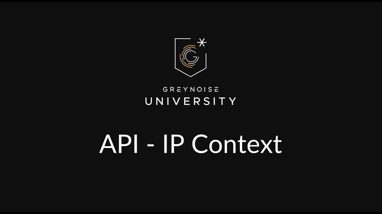 GreyNoise University- API and CLI Series- API IP Context - YouTube