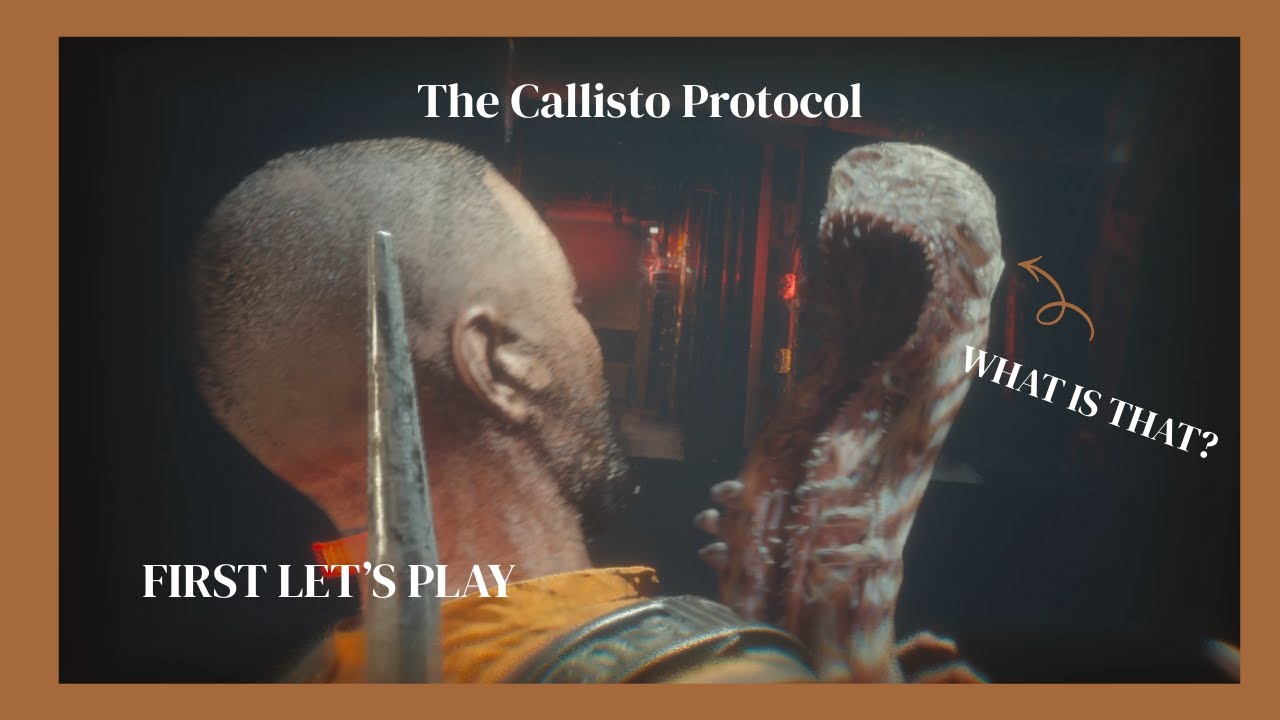 Newbie Plays the Callisto Protocol | Let’s Play Part 1 - YouTube