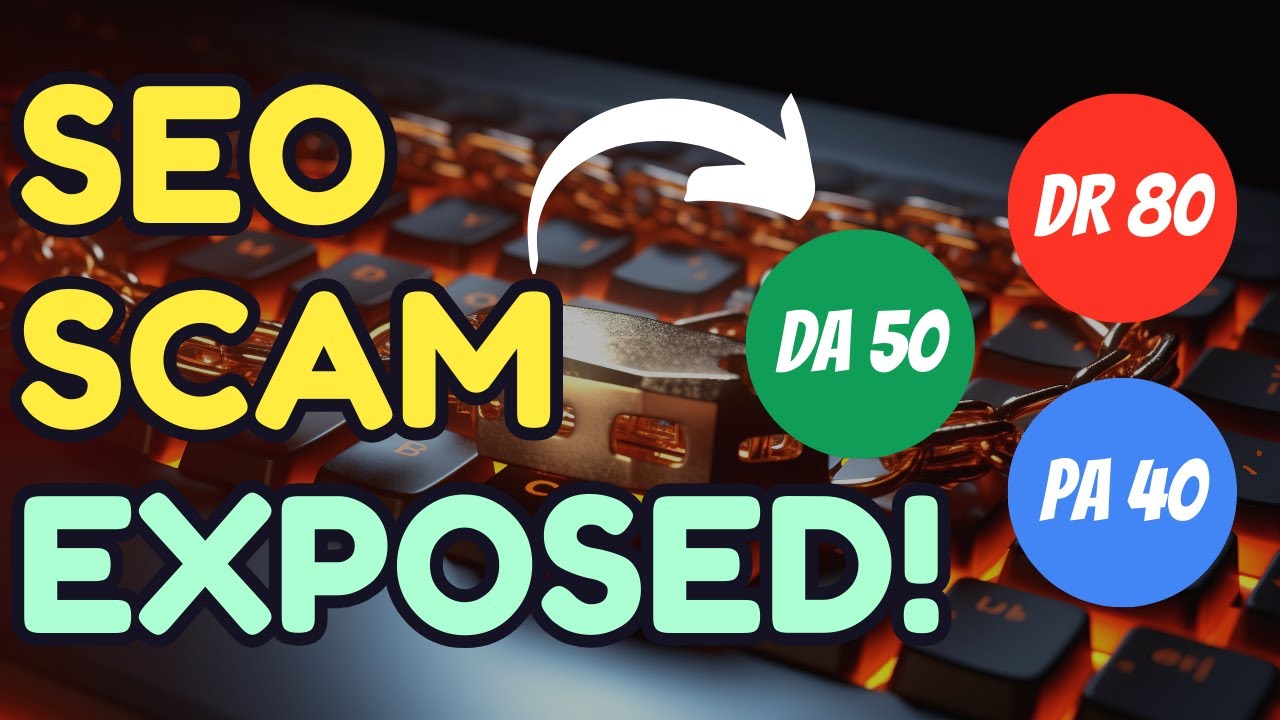 The Most Common SEO Scam: High DA & DR Backlinks - YouTube