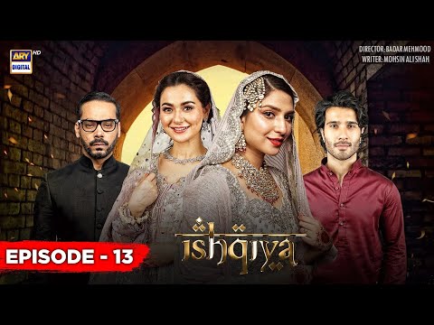 Ishqiya Episode 13 | Feroze Khan | Hania Aamir | Ramsha Khan | ARY Digital [Subtitle Eng]