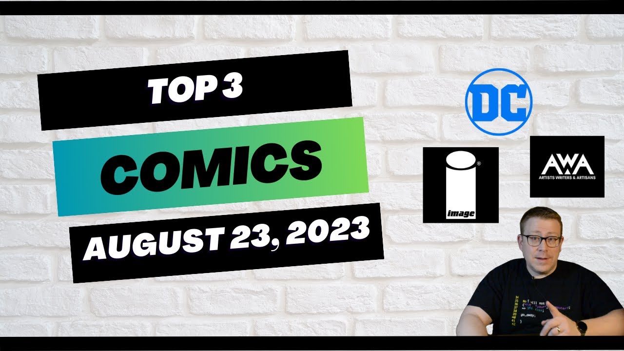 Top 3 Comic Book Picks [August 23, 2023] - YouTube