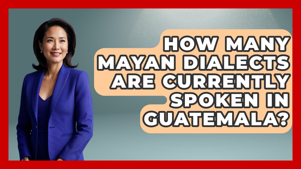 How Many Mayan Dialects Are Currently Spoken In Guatemala? - Central ...