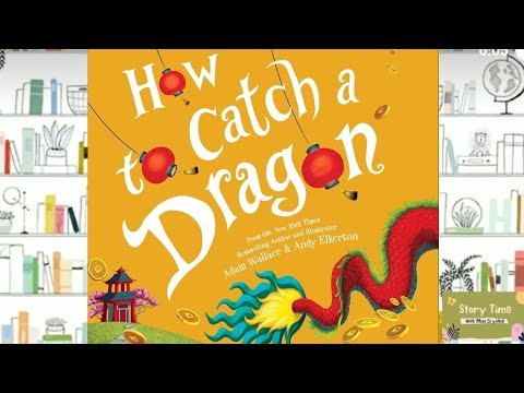 HOW TO CATCH A DRAGON 🐉 | STORYTIME FOR KIDS 📚 | READ ALOUDS FOR KIDS 📚 ...