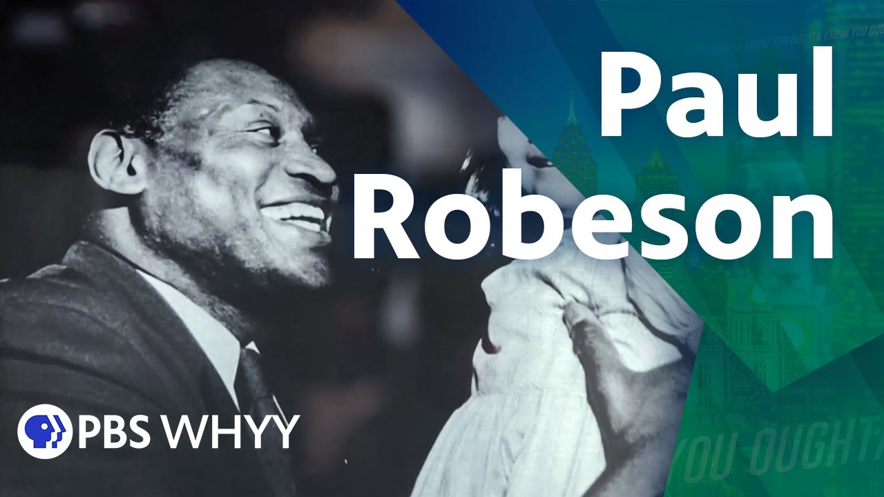 Meet Paul Robeson, acclaimed performer and civil rights activist - You ...