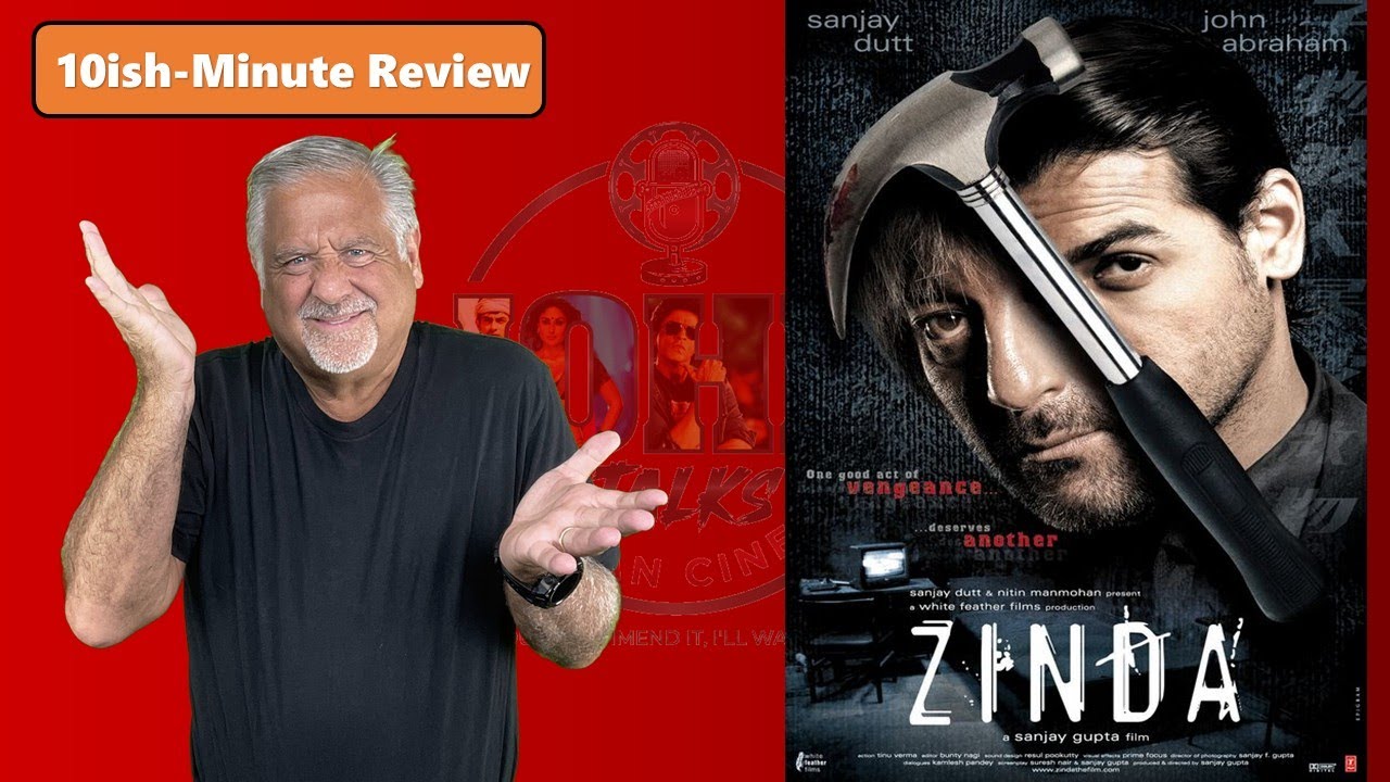 Zinda | 10ish-Minute Review | Sanjay Dutt | John Abraham | Lara Dutt ...