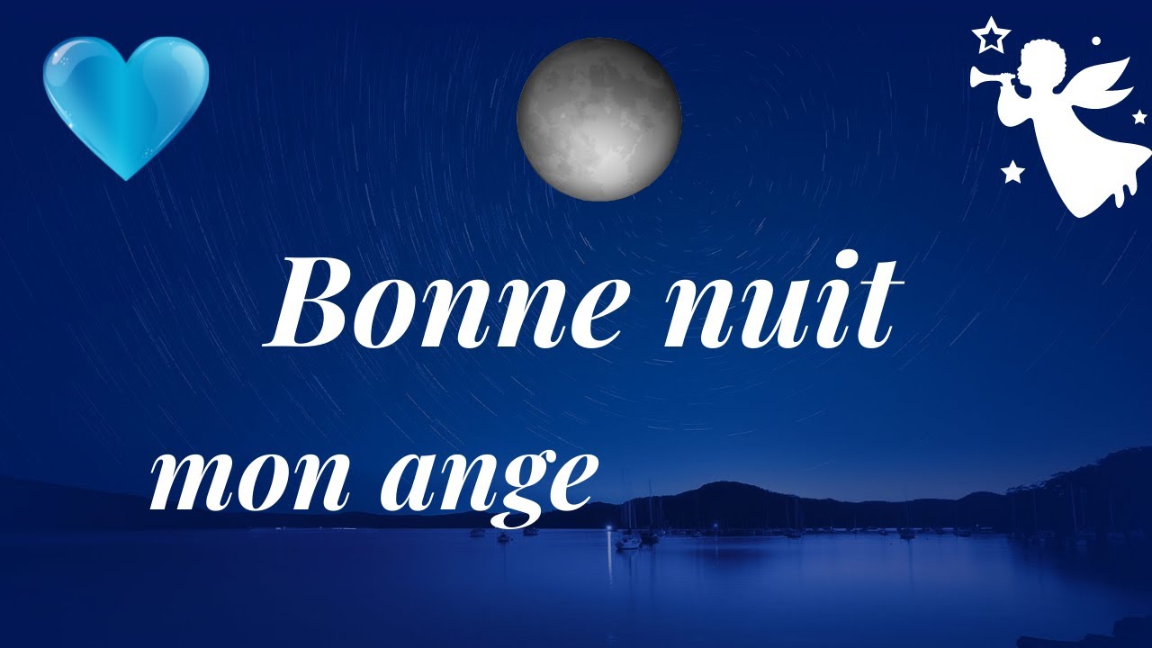 BONNE NUIT MON ANGE 💙 Je t'aime - YouTube