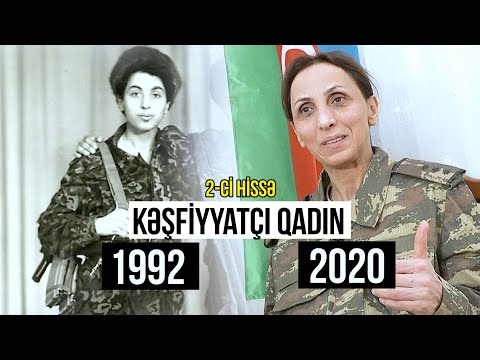 Düşməni arxasından gedib darmadağın eləməli idik - Kəşfiyyatçı qadın
