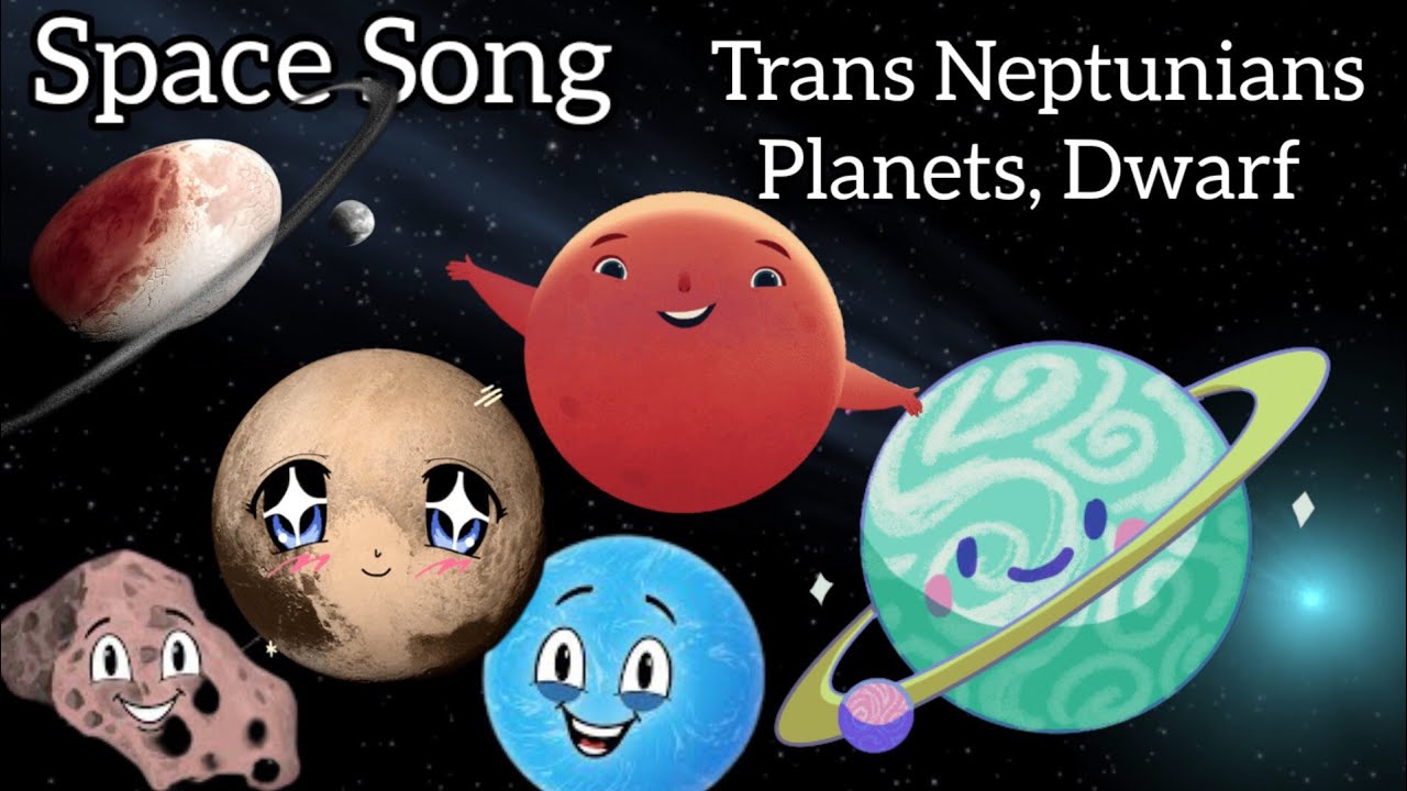 Space Song/Planets, Dwarf Planets, Trans Neptunians and more/HD - YouTube