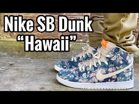 Nike SB Dunk High “Hawaii” Review & On Feet - YouTube