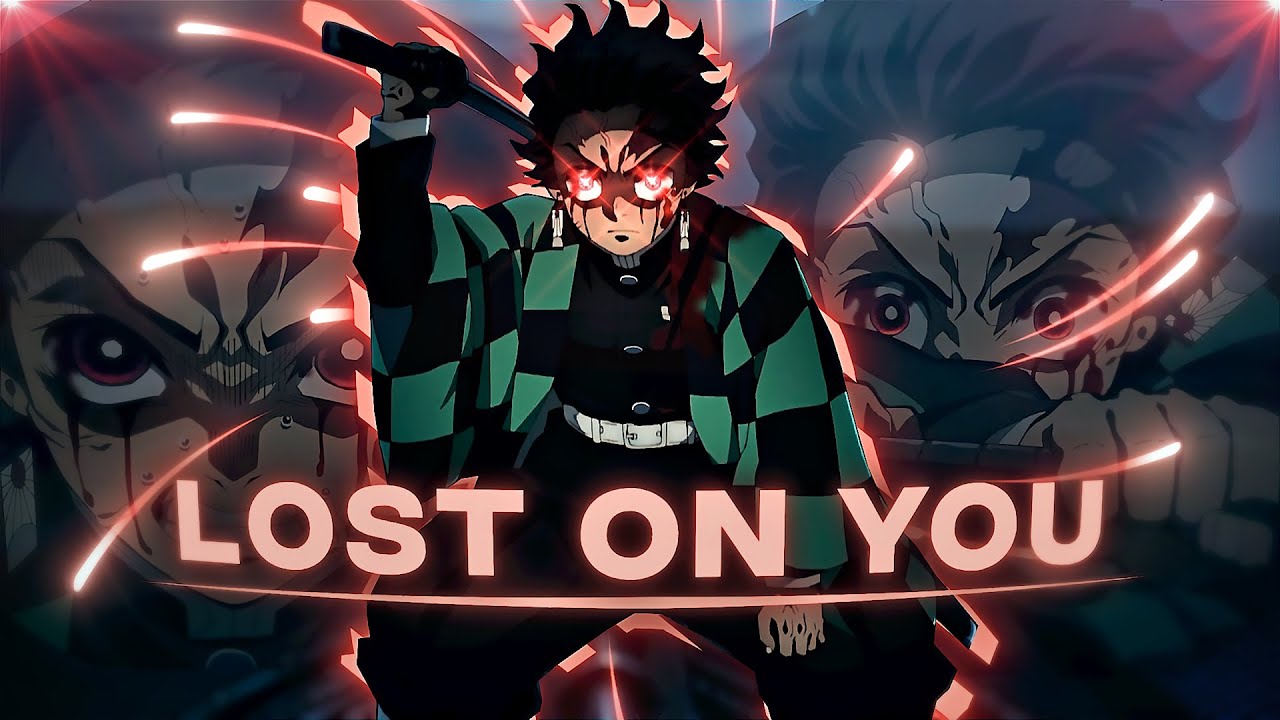Lost on you - Tanjiro Rage [Edit/Amv] - YouTube