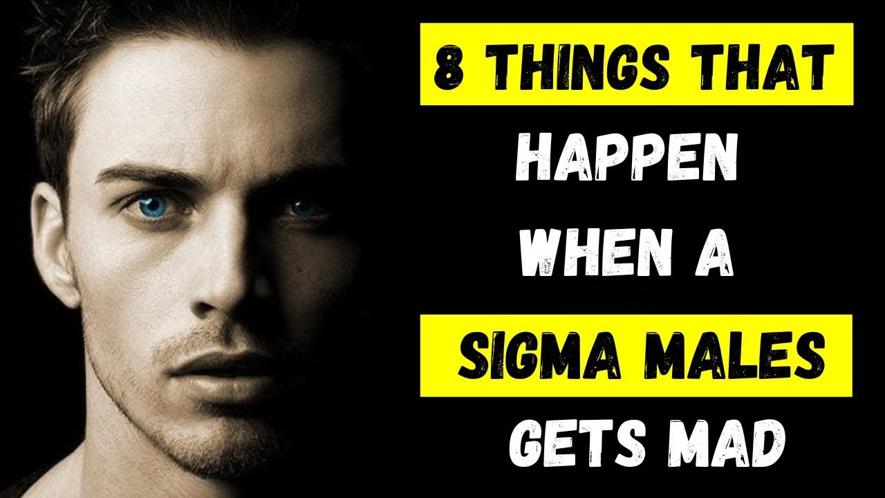 8 Things That Happen When a Sigma Male Gets MAD - YouTube