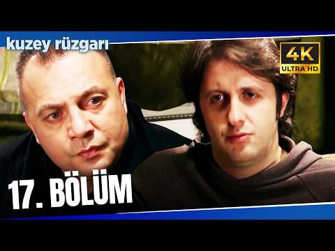 Kuzey Rüzgarı | 17. Bölüm (4K)
