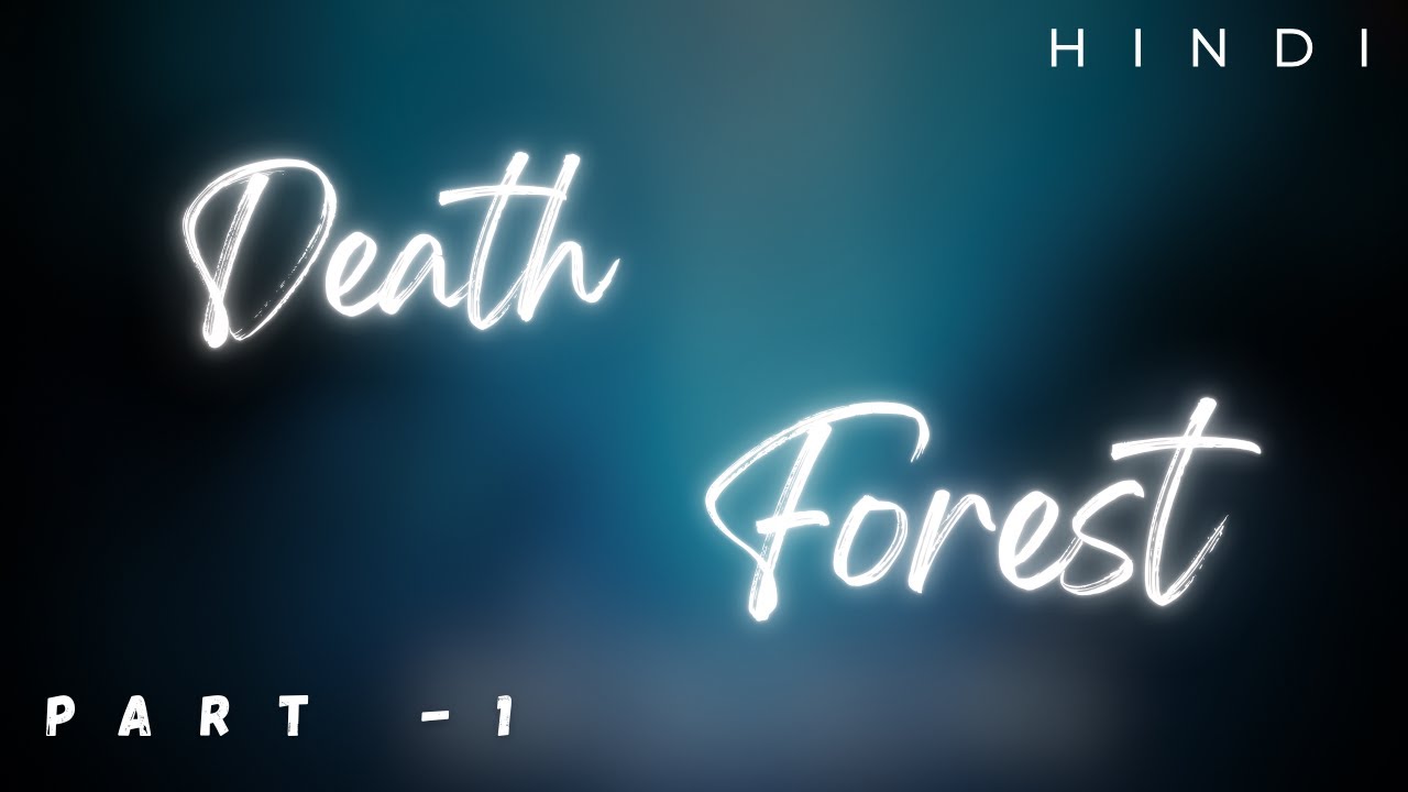 Death Forest Part - 1 | Fiction Series - YouTube