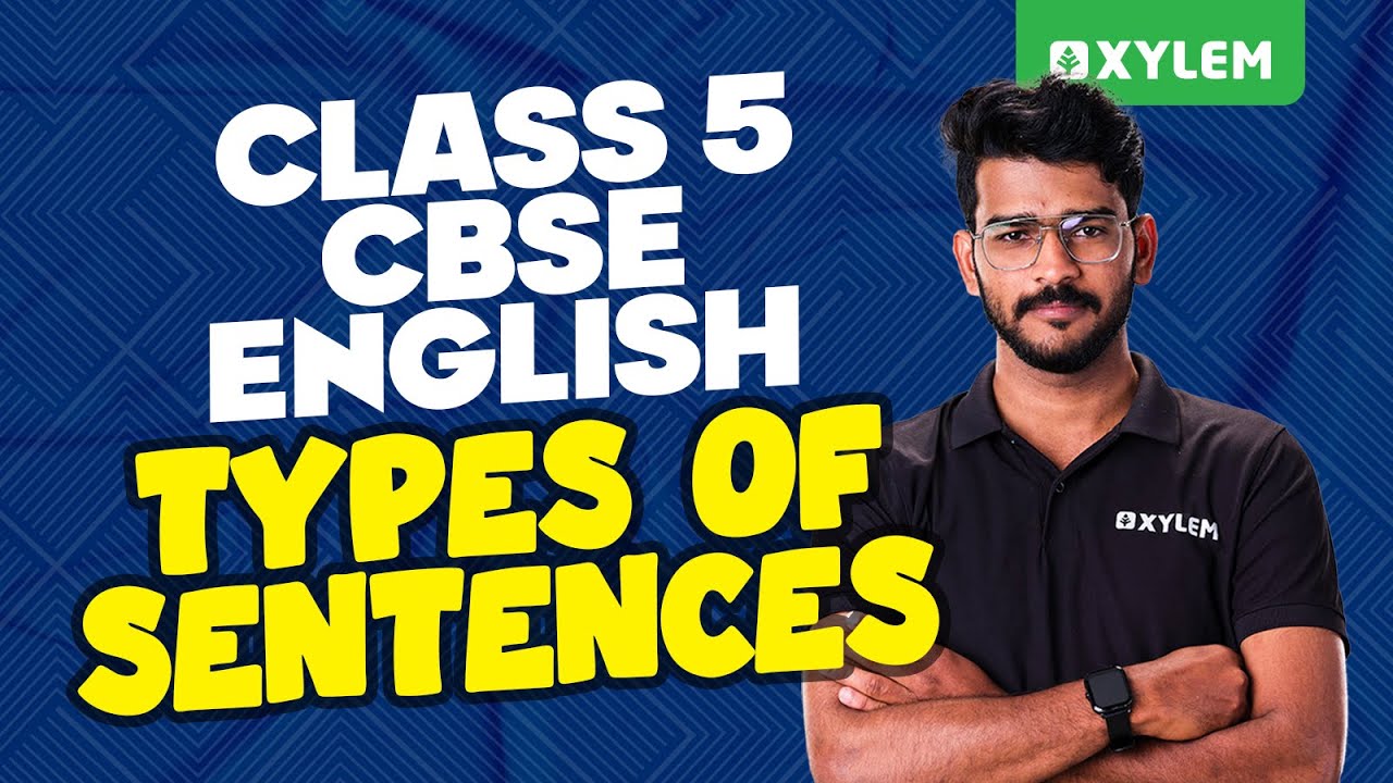 Class 5 CBSE English | Types Of Sentences | Xylem Class 5 CBSE - YouTube
