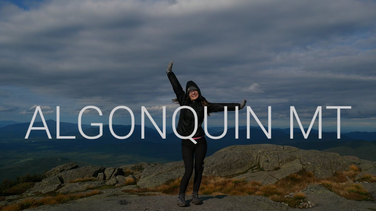 HER FIRST ADK HIGH PEAK! Algonquin Mt. - YouTube