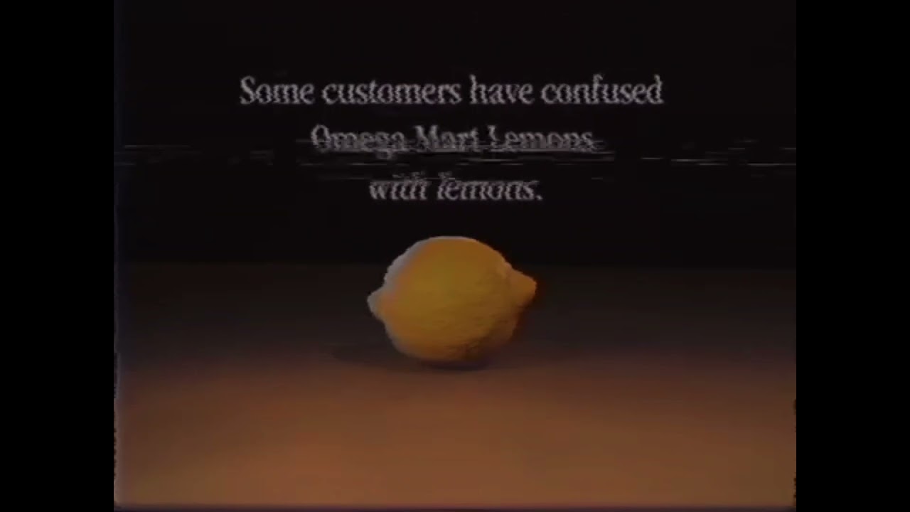Omega Mart Lemons recall but in the style of Burger King PSA (Improved ...