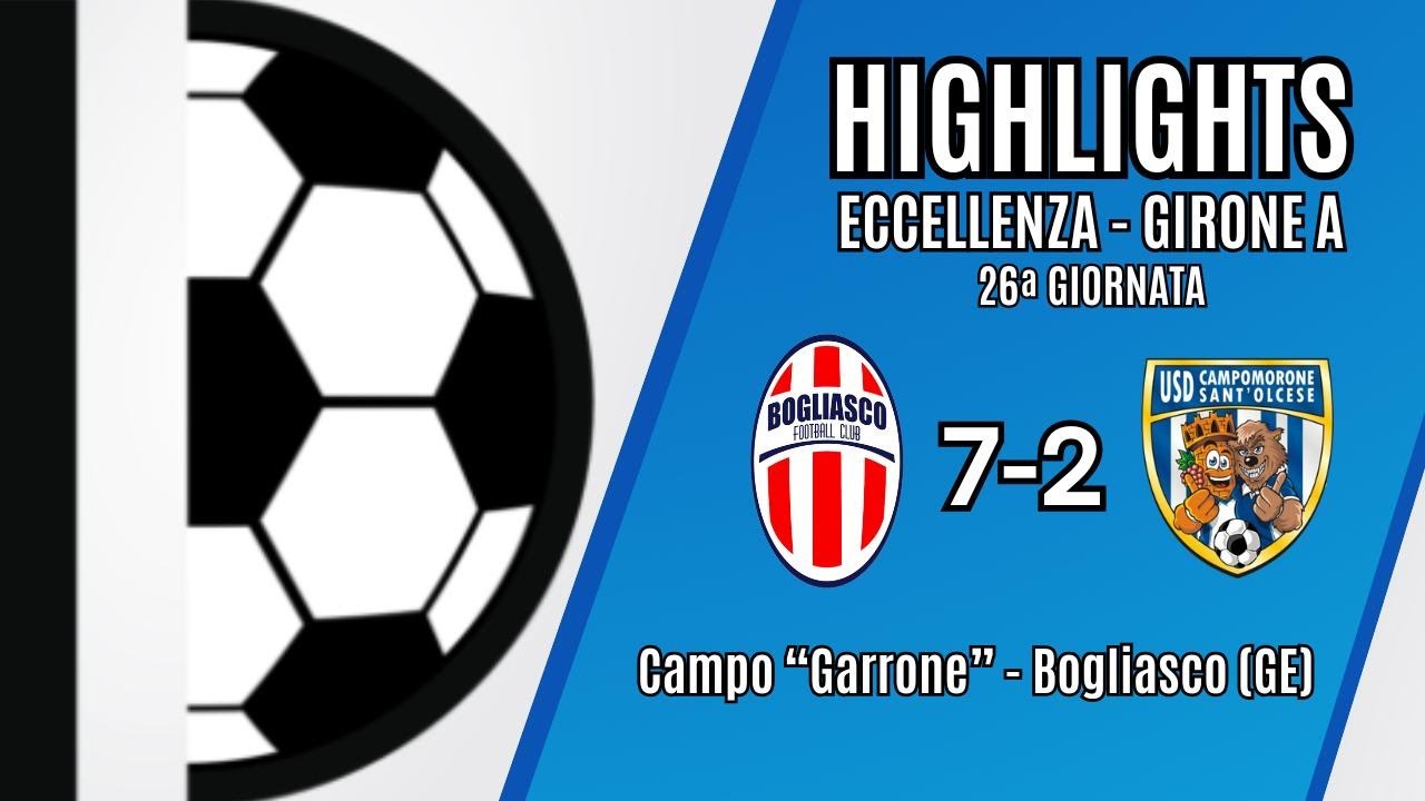 BOGLIASCO - CAMPOMORONE 7-2 | ECCELLENZA | 26ª GIORNATA | 26/03/2025 ...