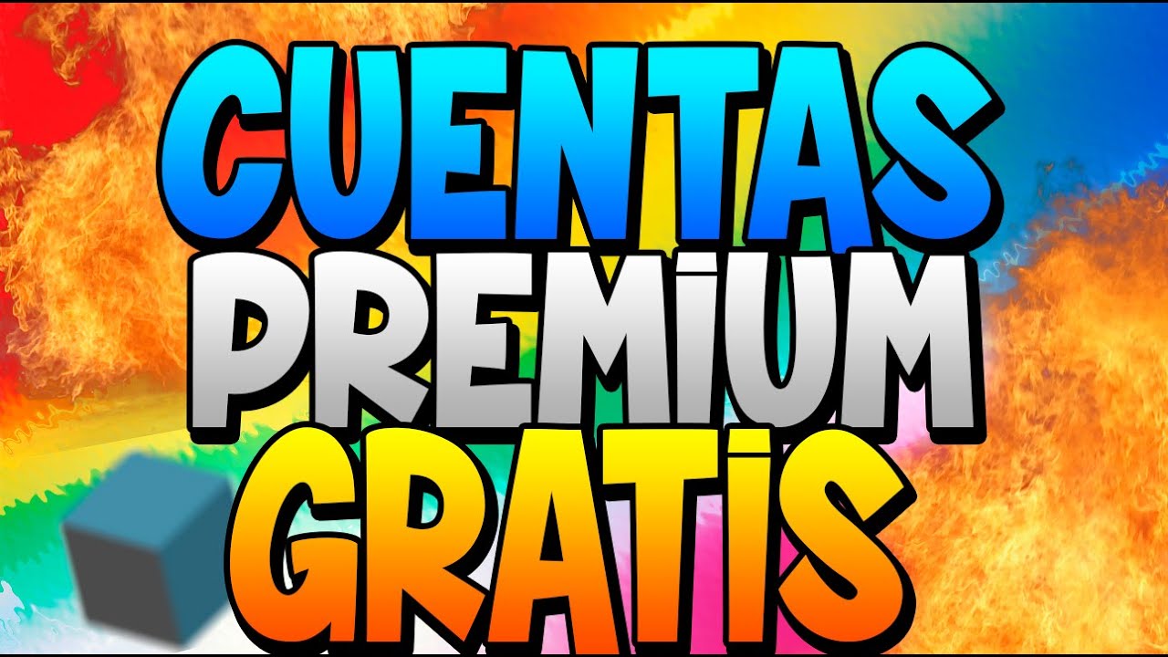 CUENTAS PREMIUM GRATIS! #1 (PUBLICAS) 100% FUNCIONABLES! - YouTube
