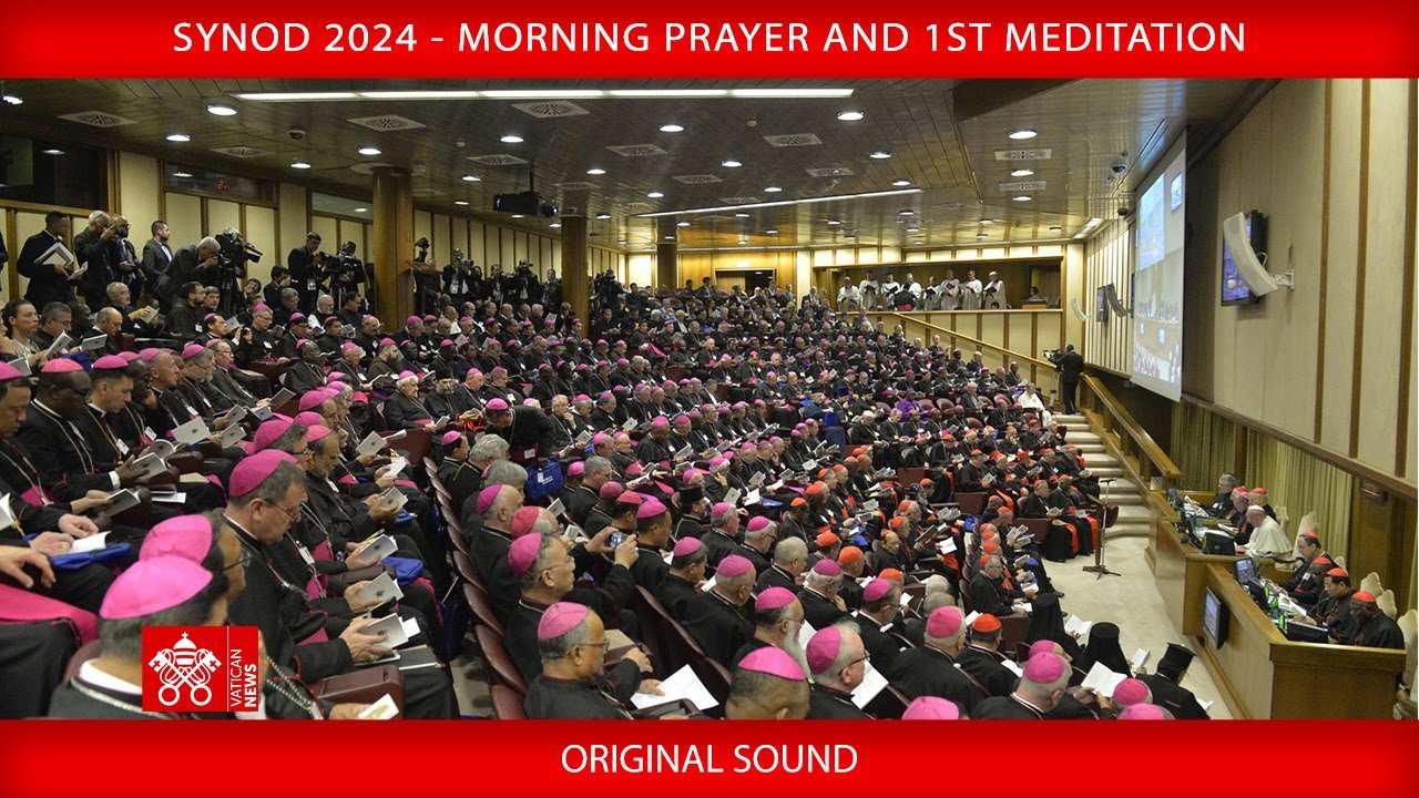 Synod 2024 - Morning Prayer and 1st Meditation, 30 September 2024 - YouTube