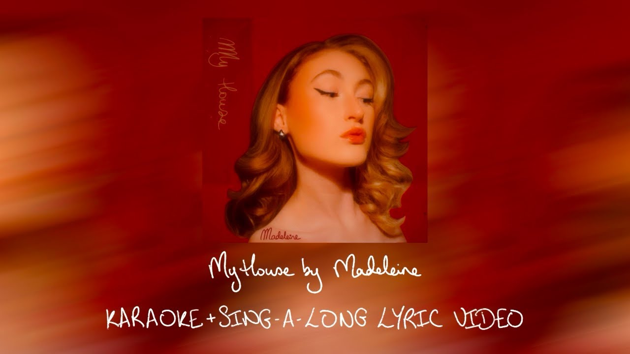 My House by Madeleine | Karaoke Sing-a-Long Lyric Video - YouTube