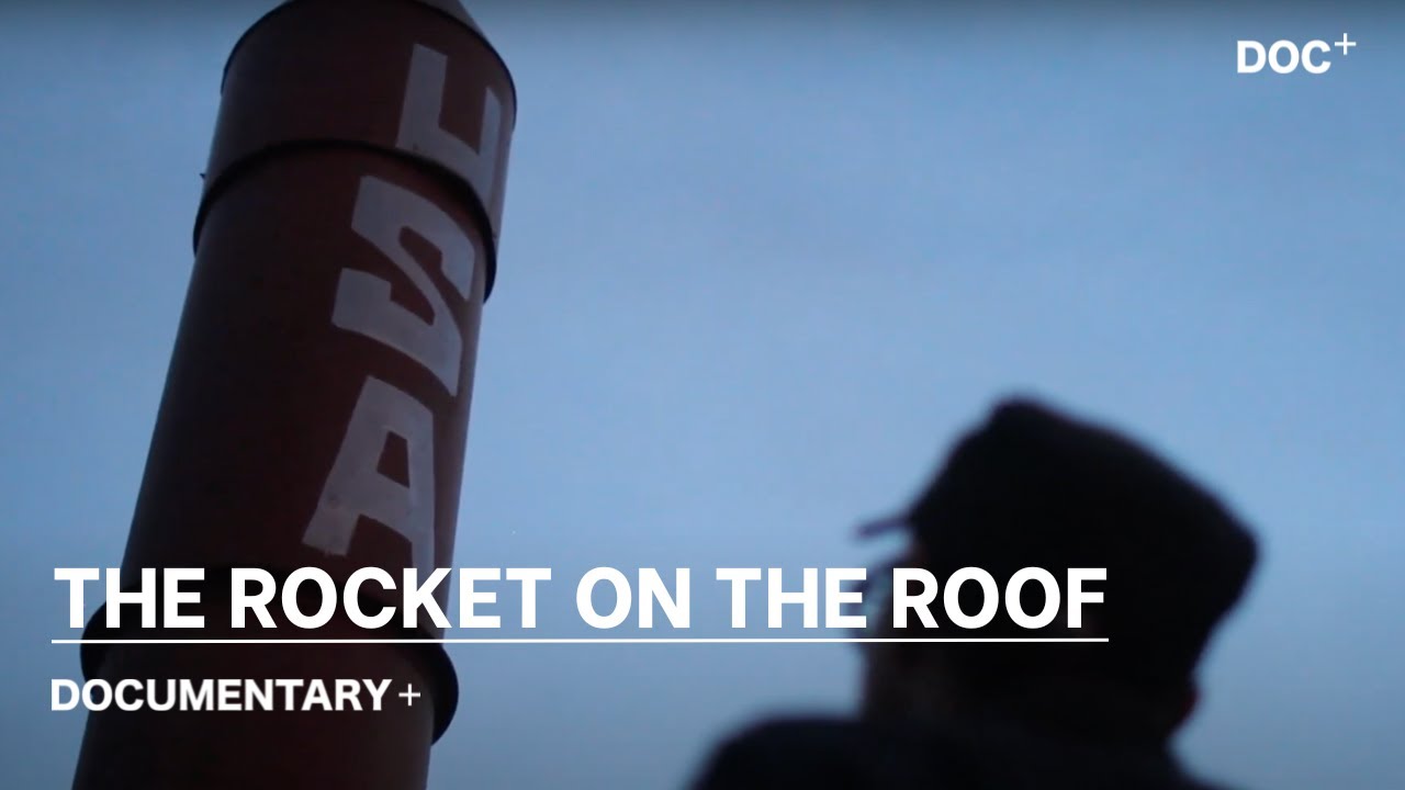 THE ROCKET ON THE ROOF // SHORT FILM- NOW STREAMING ON DOCUMENTARY+ ...