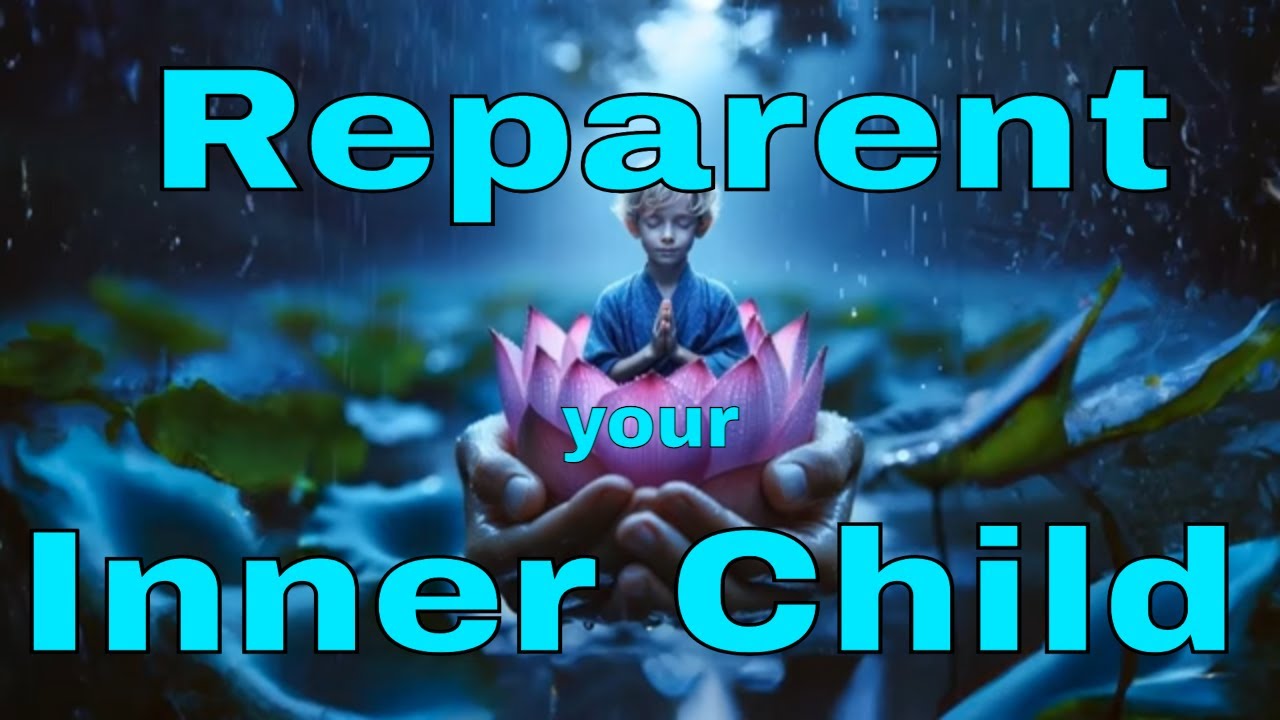 Reparenting Affirmation Meditation: Nurturing Your Inner Child - YouTube
