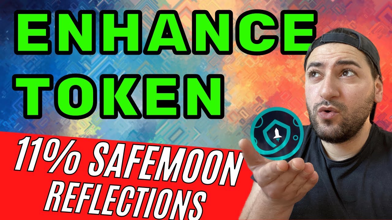 Was ist Enhance Token [ENH]? | Mehr Reflections als Safemoon! | Kurz ...
