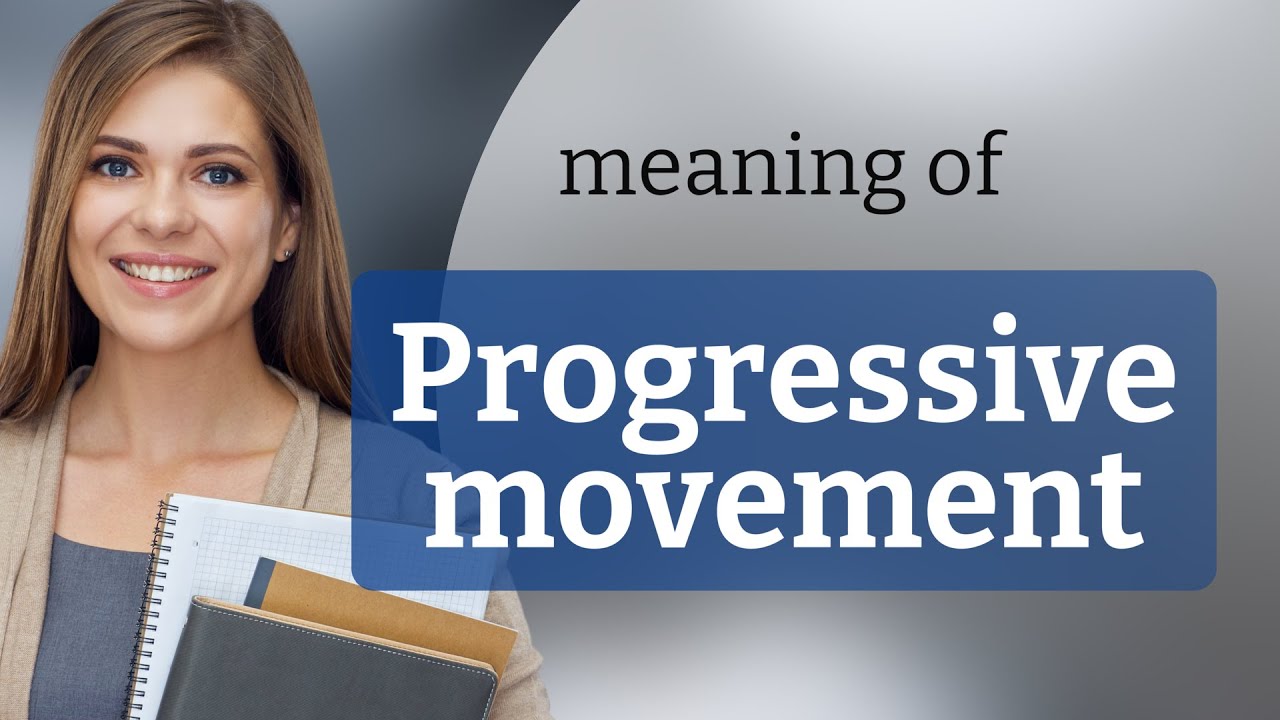 Understanding the Progressive Movement: A Deep Dive - YouTube