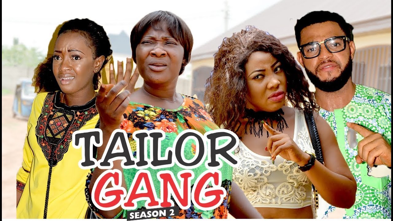 TAILOR GANG 2 - LATEST NIGERIAN NOLLYWOOD MOVIES || TRENDING NOLLYWOOD ...