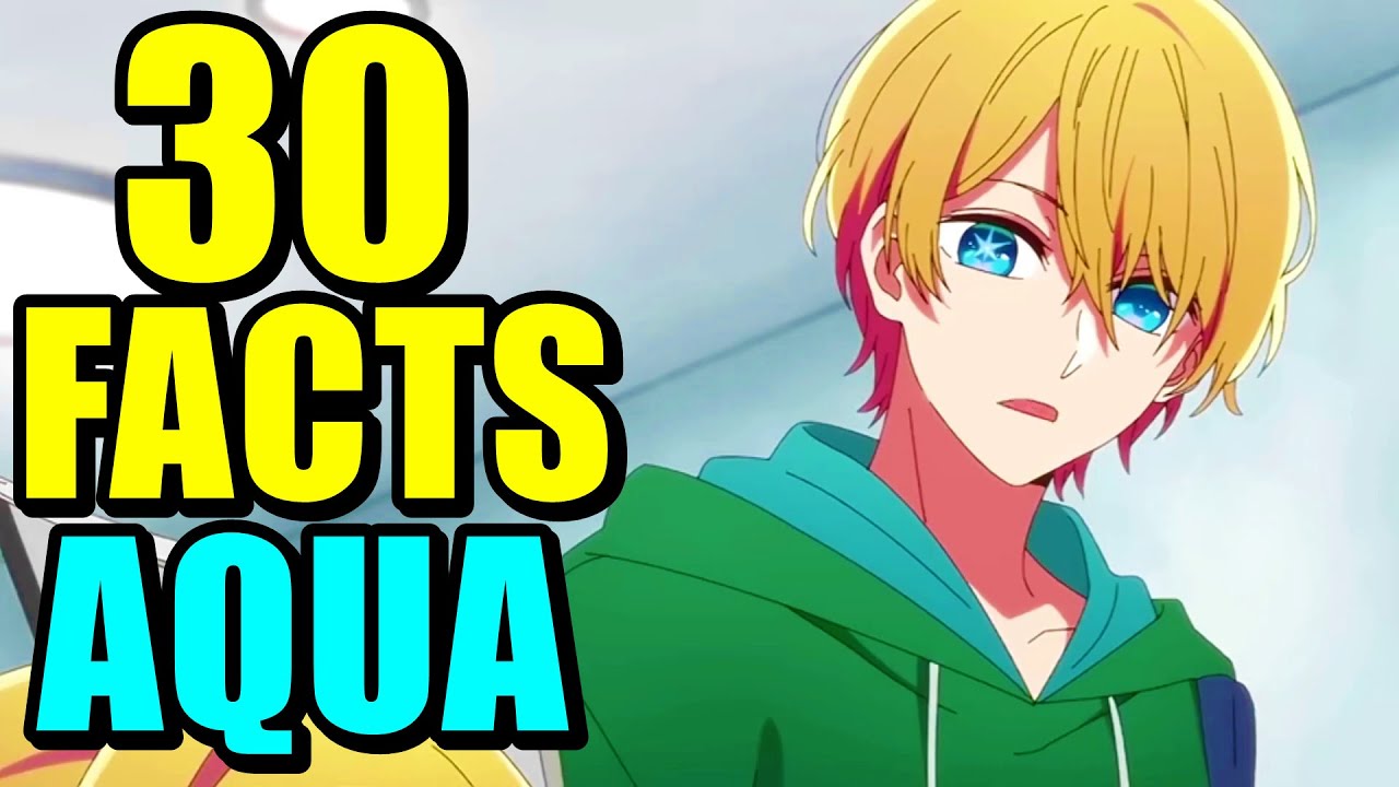 30 Things You Probably Didn't Know About AQUA HOSHINO - Oshi No Ko ...