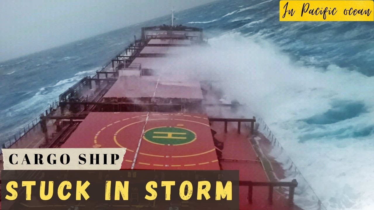 Cargo ship stuck in Storm | Bad weather | Pacific Ocean | Merchant Navy ...