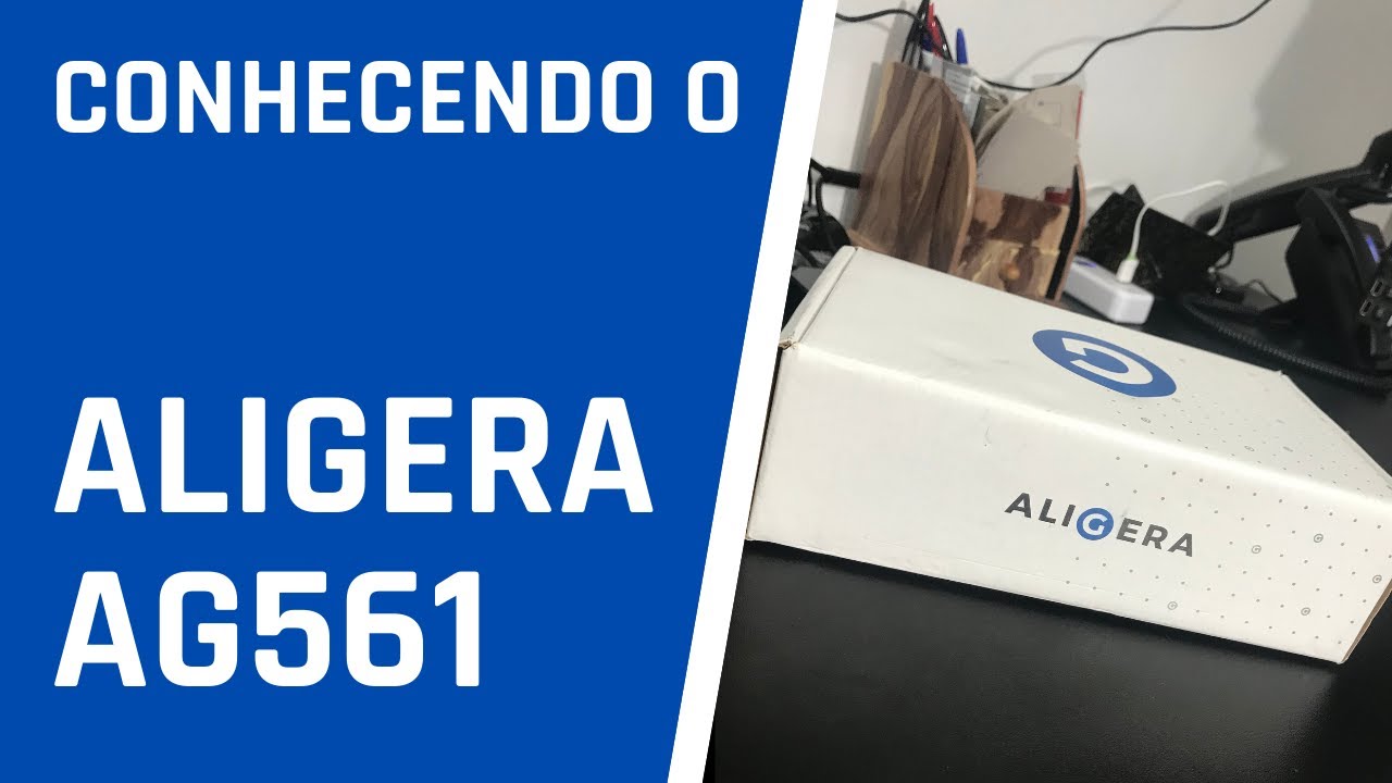 Conhecendo o Aligera AG561 - YouTube
