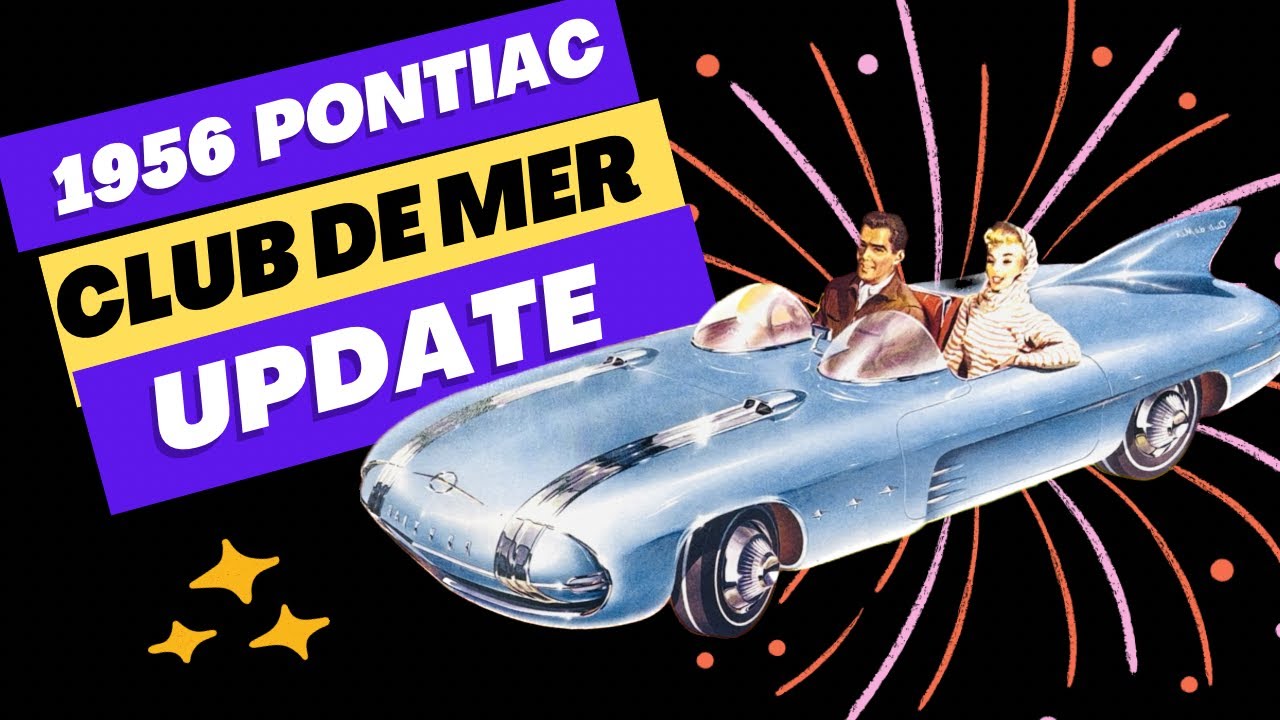 1956 Pontiac Club de Mer Concept Car Update - YouTube