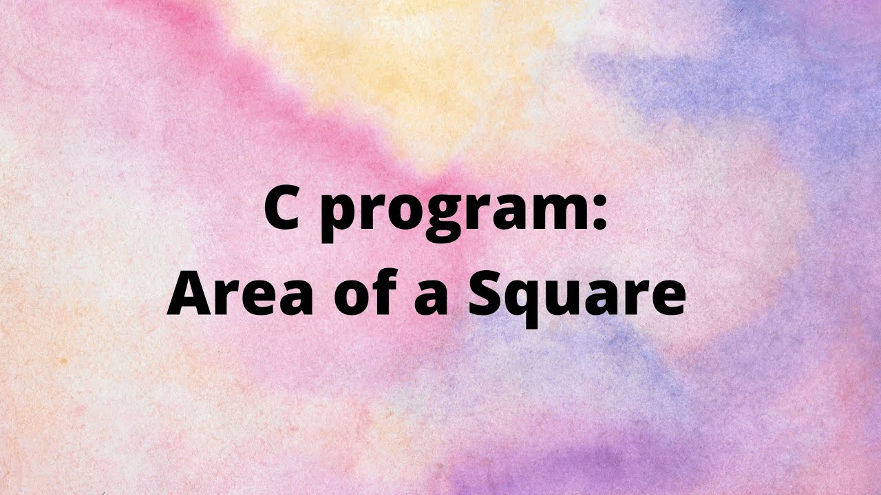 c program to find area of square - YouTube