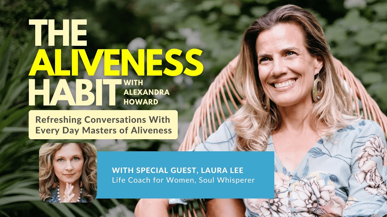 The Aliveness Habit with Laura Lee: "Unlocking Life's Flow With ...