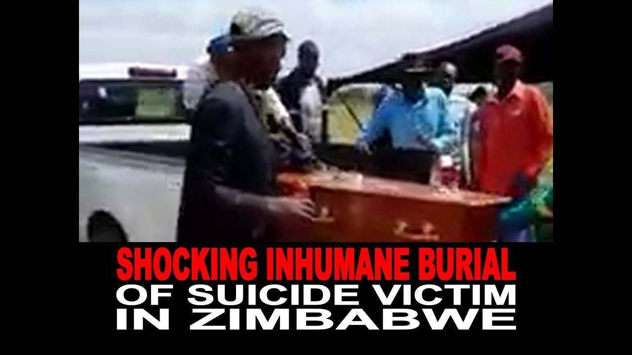 WATCH| SHOCKING INHUMANE BURIAL OF SUICIDE VICTIM IN ZIMBABWE - YouTube