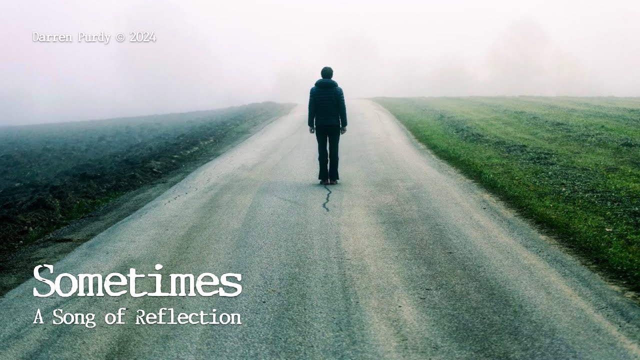 Sometimes | A Christian Song of Reflection - YouTube