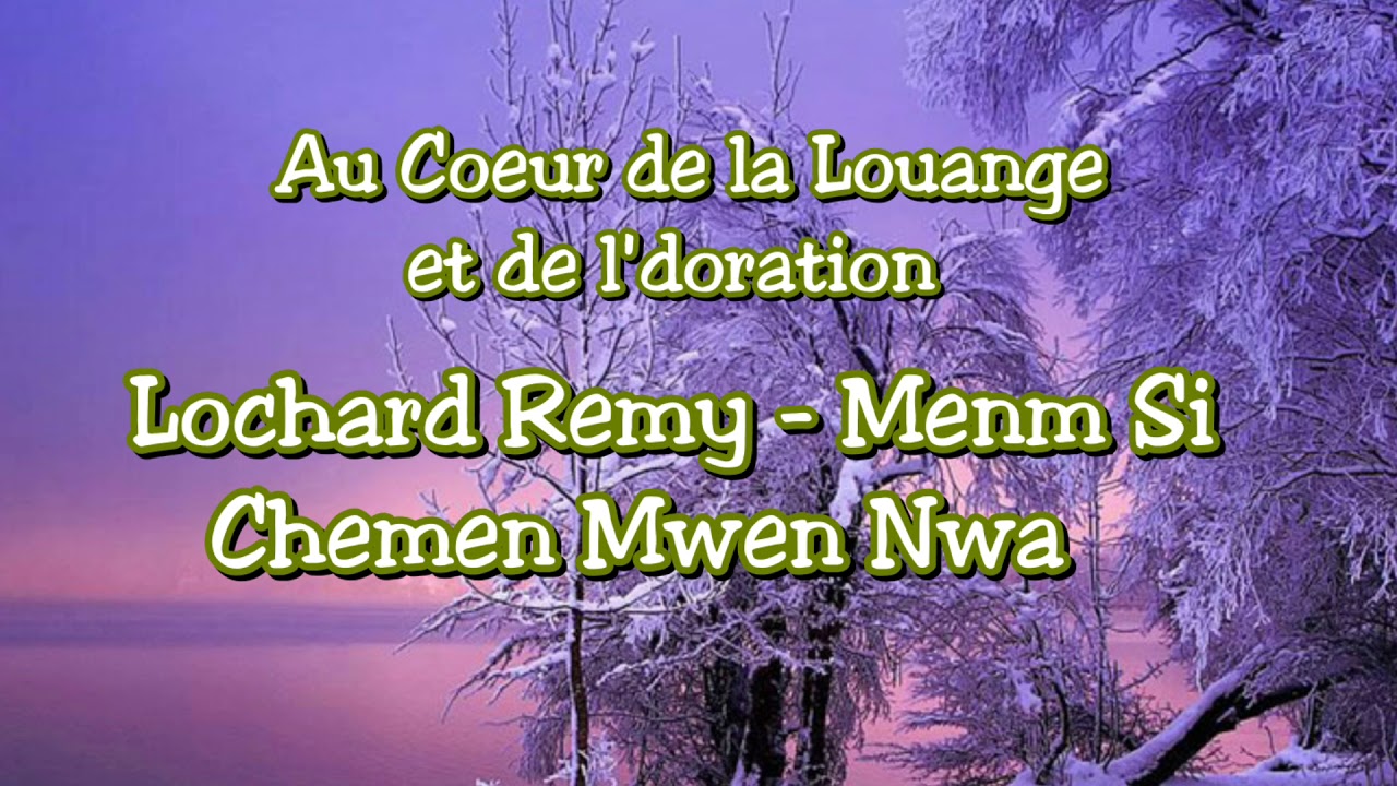 Lochard Remy - Menm Si Chemen Mwen Nwa - YouTube Music