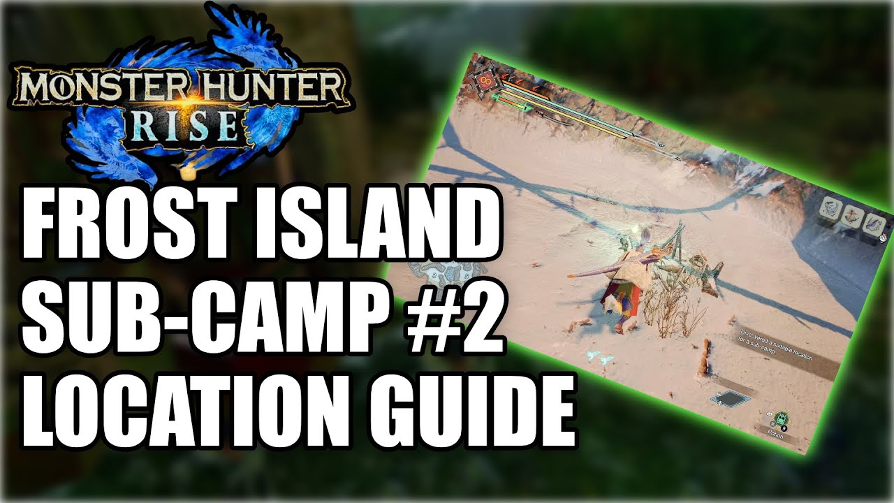 How To Unlock Frost Island Sub Camp 2 (Monster Hunter Rise) - YouTube
