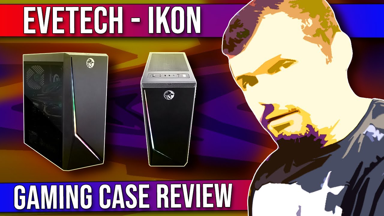 Evetech Ikon Gaming Case Review - New budget box for the masses? - YouTube
