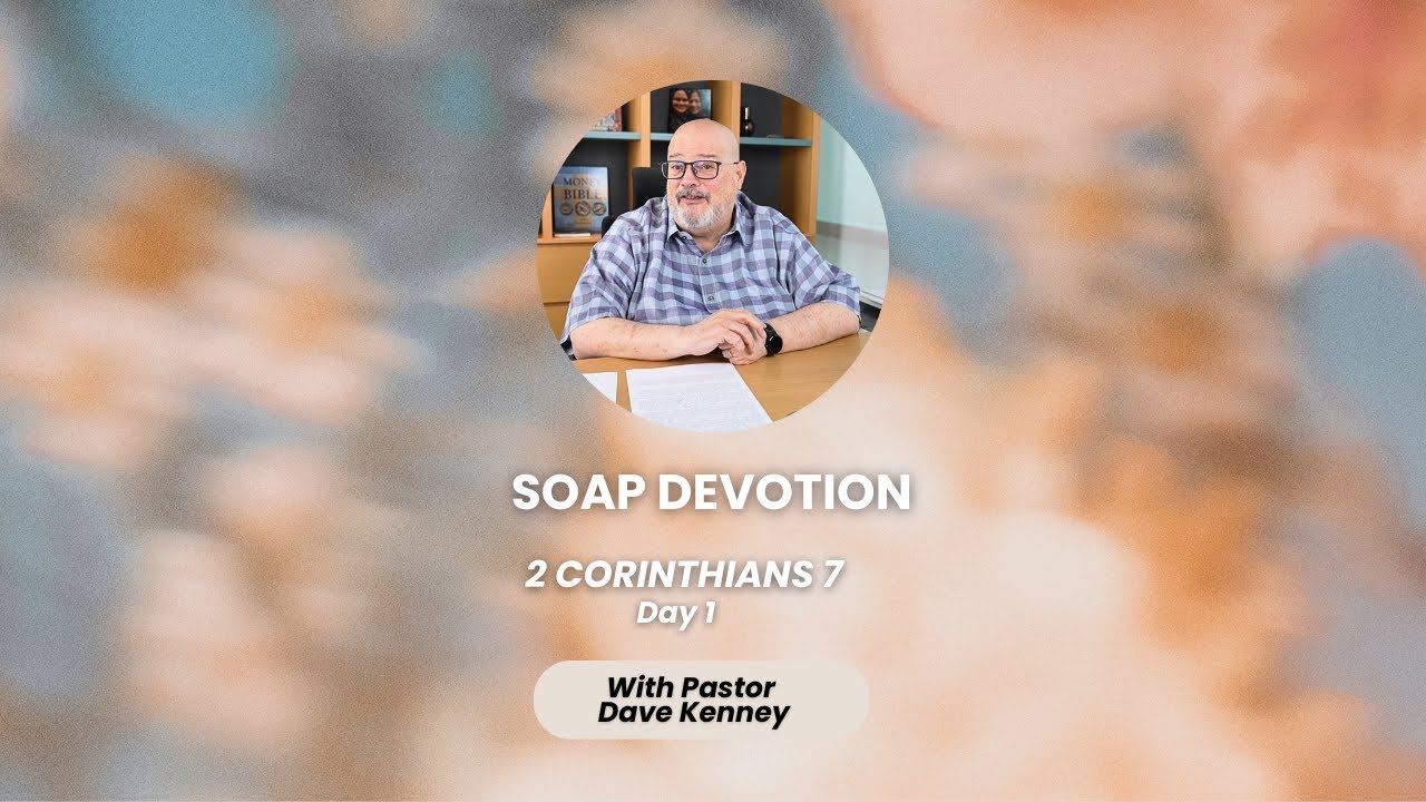 SOAP Devotion: 2 Corinthians 7 - Day 1 - YouTube