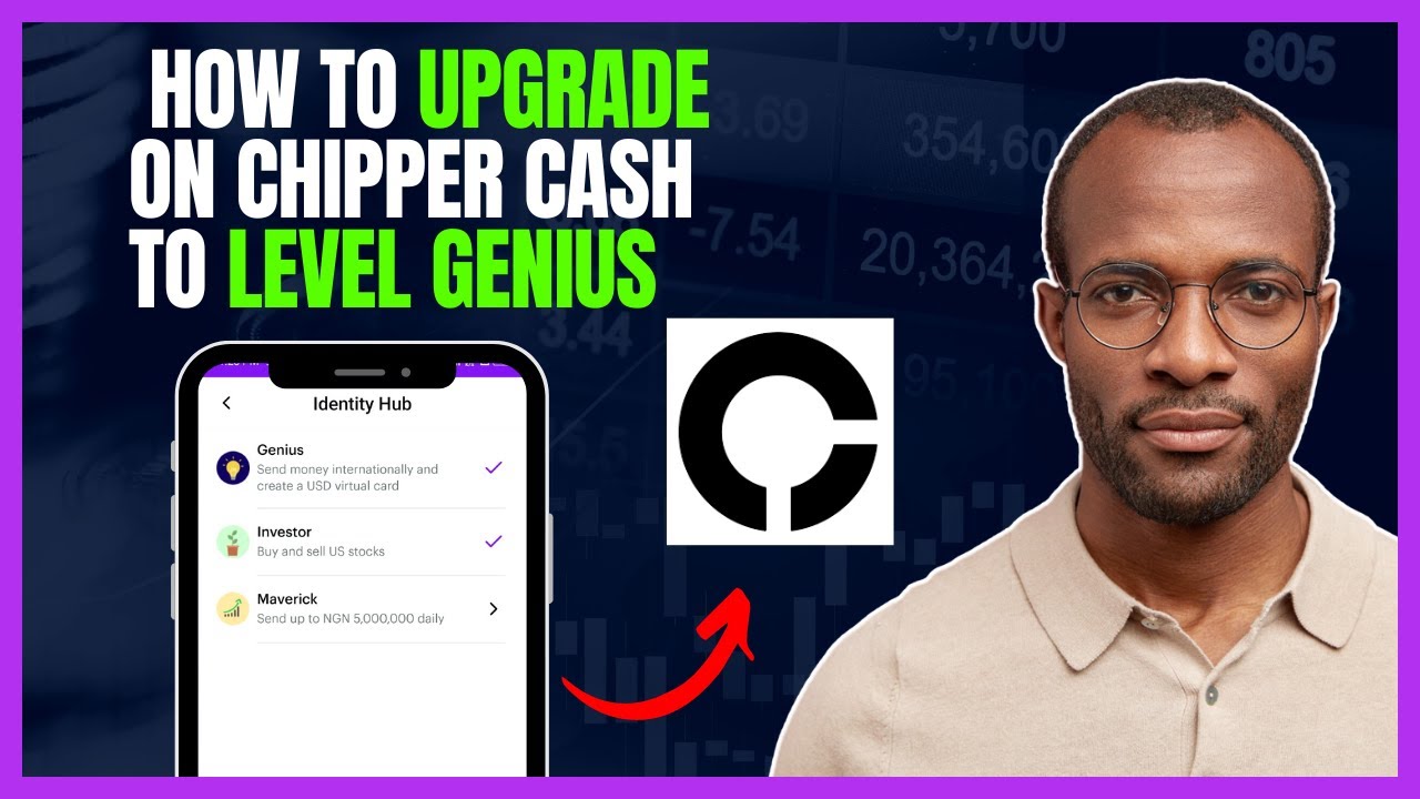 HOW TO UPGRADE CHIPPER CASH ACCOUNT TO GENIUS LEVEL [STEP BY STEP GUIDE ...