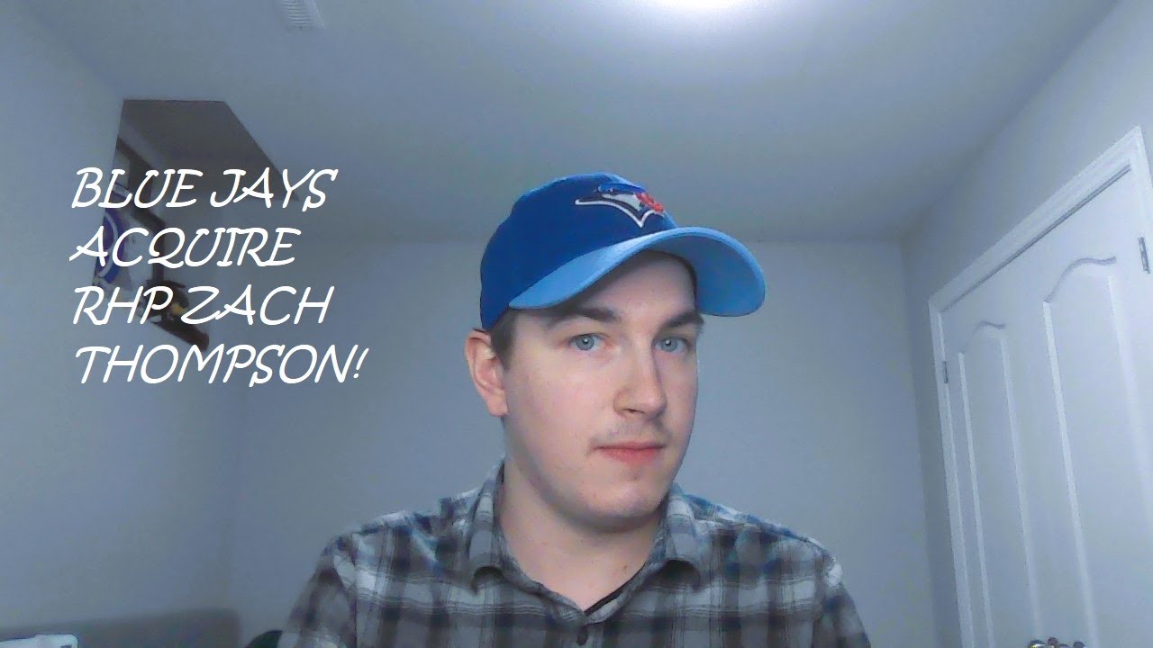 BLUE JAYS ACQUIRE ZACH THOMPSON! - YouTube