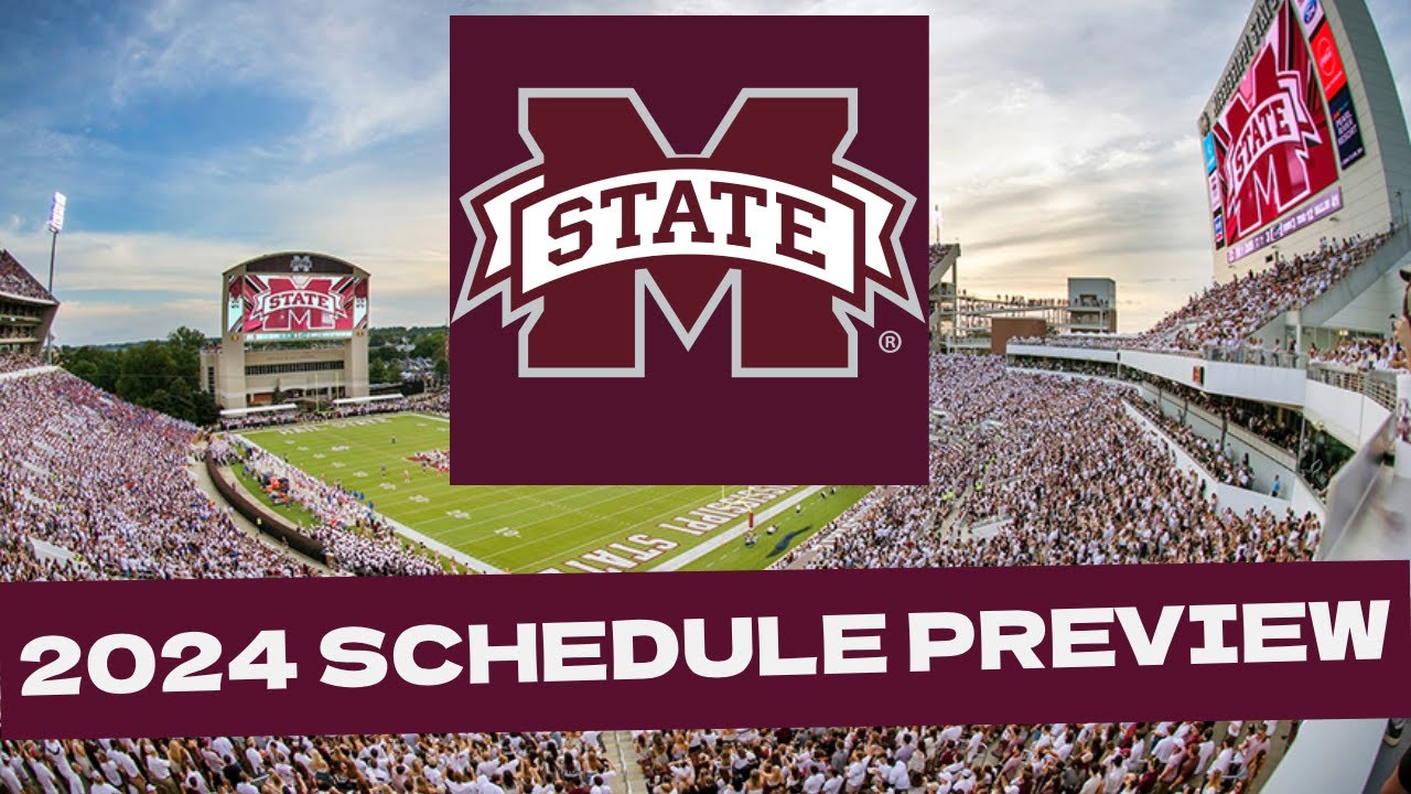 Mississippi State 2024 College Football Schedule Preview/Projected ...